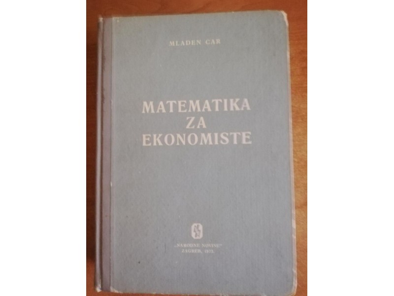 Matematika za ekonomiste - Mladen Car