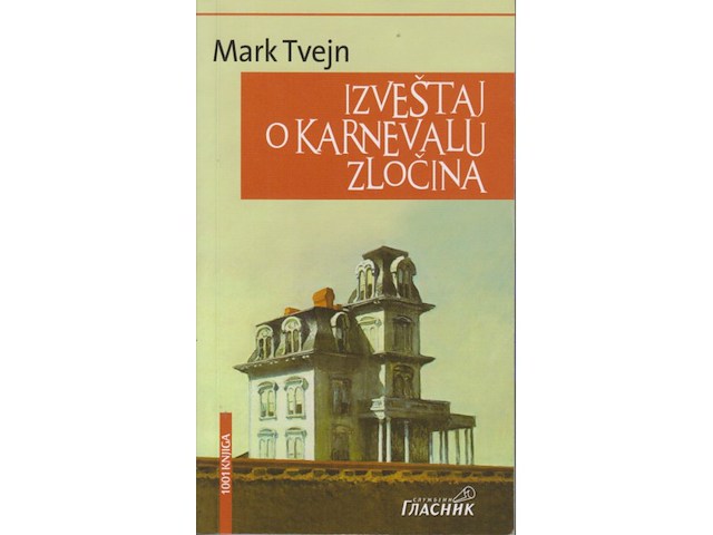 Mark Tven / IZVEŠTAJ O KARNEVALU ZLOČINA - odlilčnO