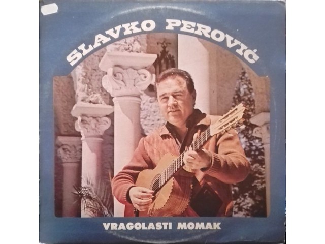 SLAVKO PEROVIĆ - Vragolasti momak