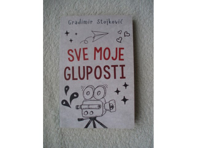 gradimir stojkovic sve moje gluposti