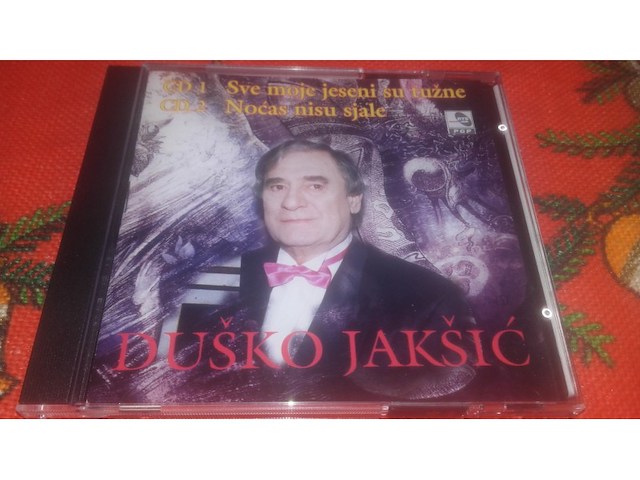 Duško Jakšić ‎– Sve Moje Jeseni Su Tužne / Noćas Nisu S