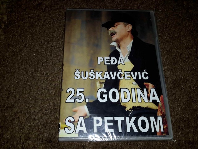 Peđa Šuškavčević - 25. godina sa Petkom , U CELOFANU