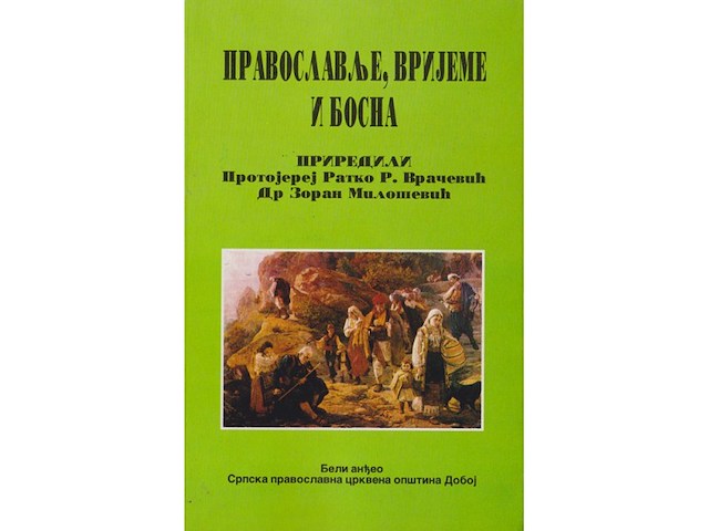 Pravoslavlje,Vrijeme i Bosna - Protojerej Ratko i Dr Zo