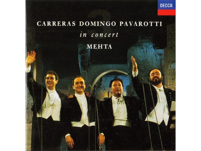 Carreras, Domingo, Pavarotti, Mehta - In Concert