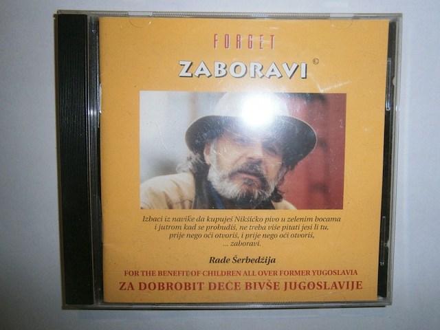 Rade Šerbedžija ‎– Zaboravi - Za Dobrobit Dece Bivše Ju