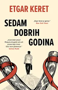 SEDAM DOBRIH GODINA - ETGAR KERET