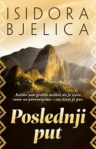 POSLEDNJI PUT - Isidora Bjelica