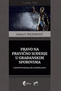 PRAVO NA PRAVIČNO SUĐENJE U GRAĐANSKIM SPOROVIMA