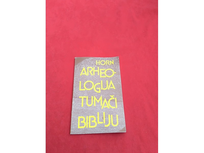 Arheologija tunmači Bibliju Zagreb 1984