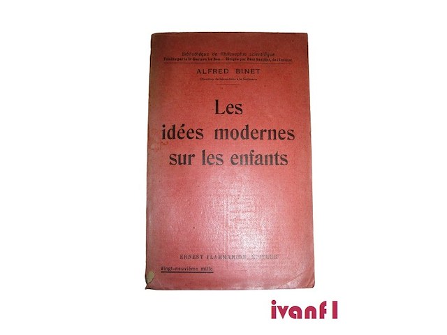 Alfred Binet: IDEES MODERNES SUR LES ENFANTS (1932.)