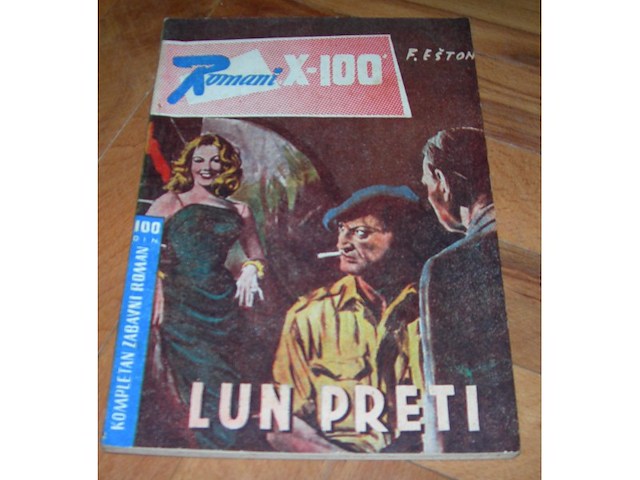 Lun preti - F. Ešton, Roman X-100 (I serija)