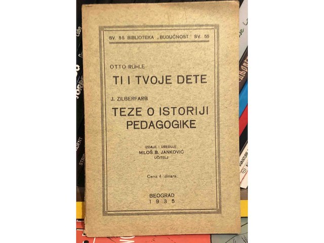 Ti i tvoje dete - Teze o istoriji pedagogike