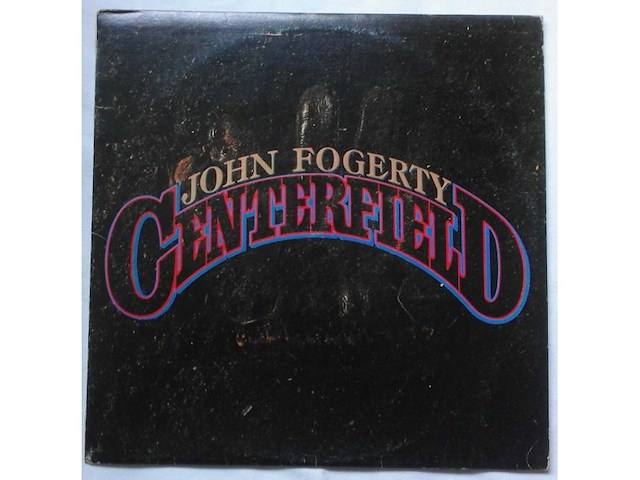 ++JOHN  FOGERTY  -  CENTERFIELD