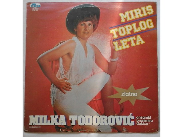 ++MILKA  TODOROVIC  -  MIRIS  TOPLOG  LETA