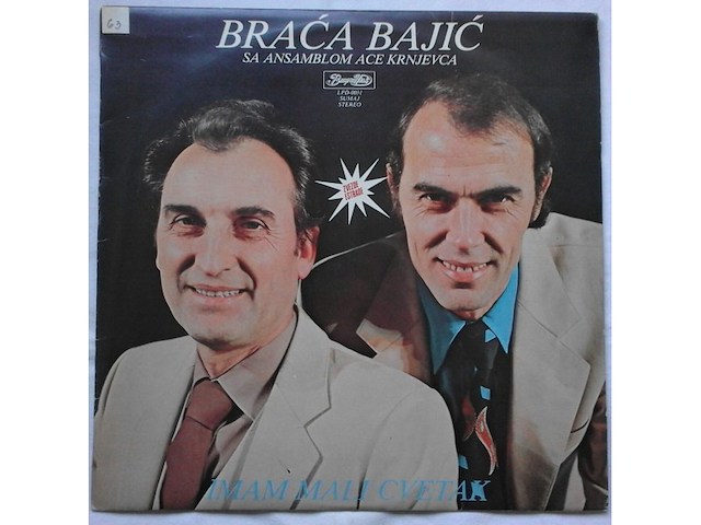 ++BRACA  BAJIC  -  IMAM  MALI  CVETAK