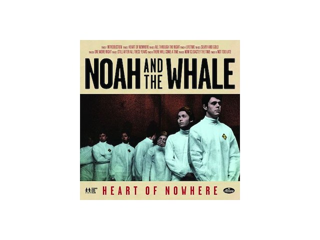 Heart of Nowhere, Noah And The Whale, CD