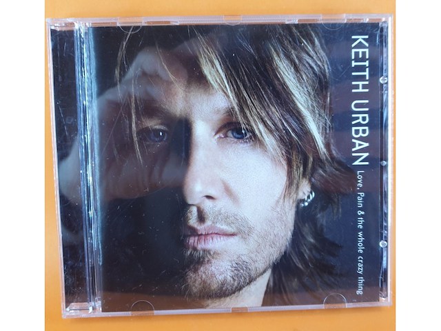 Keith Urban ‎– Love, Pain &; The Whole Crazy Thing , CD