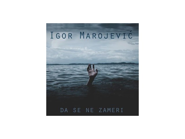 Da se ne zameri, Igor Marojević, CD