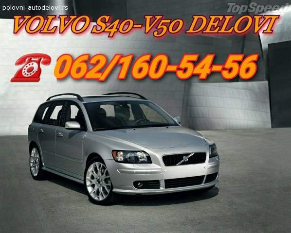 Volvo V50-S40 POLOVNI DELOVI