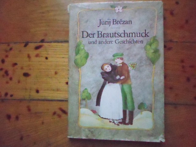 JURIJ BREZAN - DER BRAUTSCHMUCK UND ANDERE GESCHICHTEN