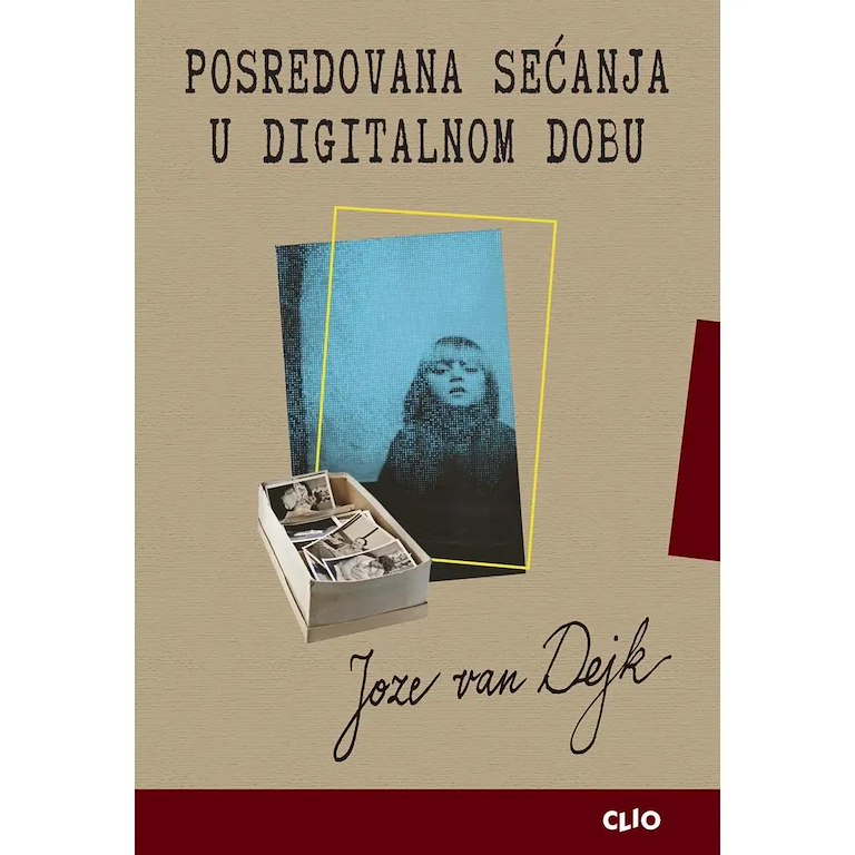 POSREDOVANA SEĆANJA U DIGITALNOM DOBU