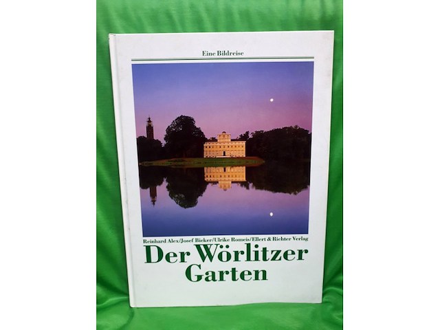 der wörlitzer garten eine bildrisen