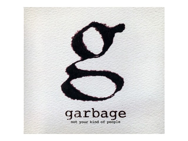 Garbage ‎– Not Your Kind Of People