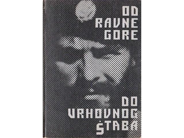 Od ravne gore do vrhovnog štaba - Ratko Martinović