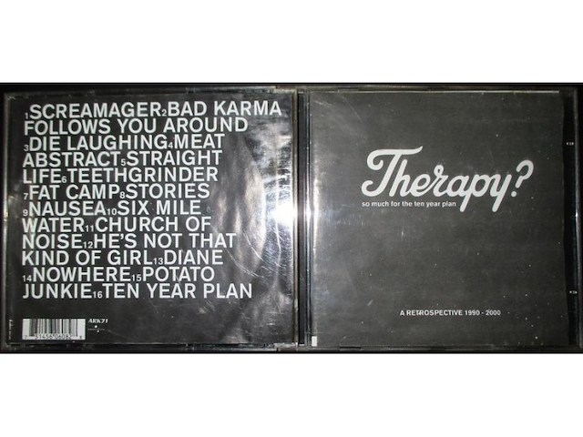 Therapy-A Retrospective 1990-2000