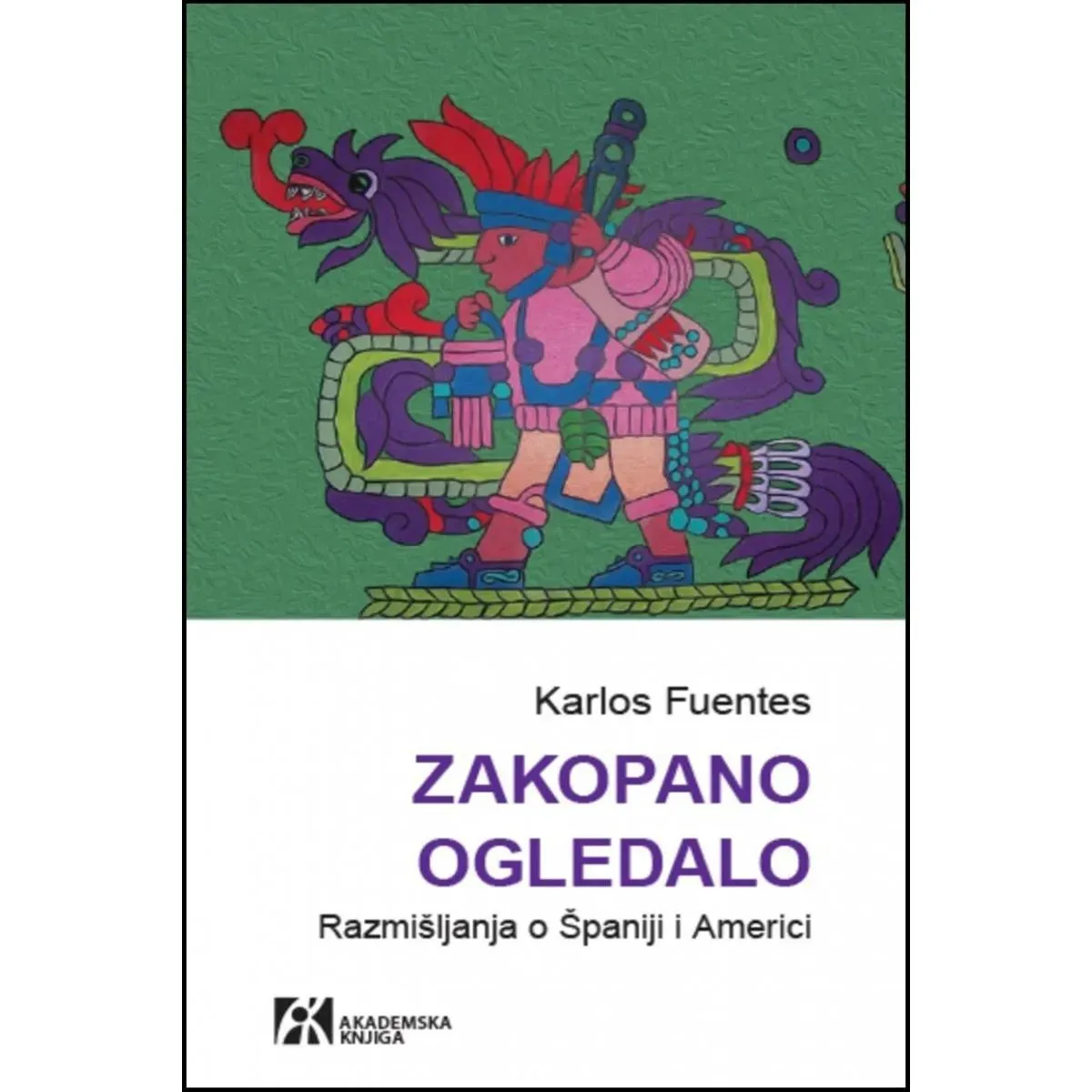 ZAKOPANO OGLEDALO Razmišljanja o Španiji i Americi