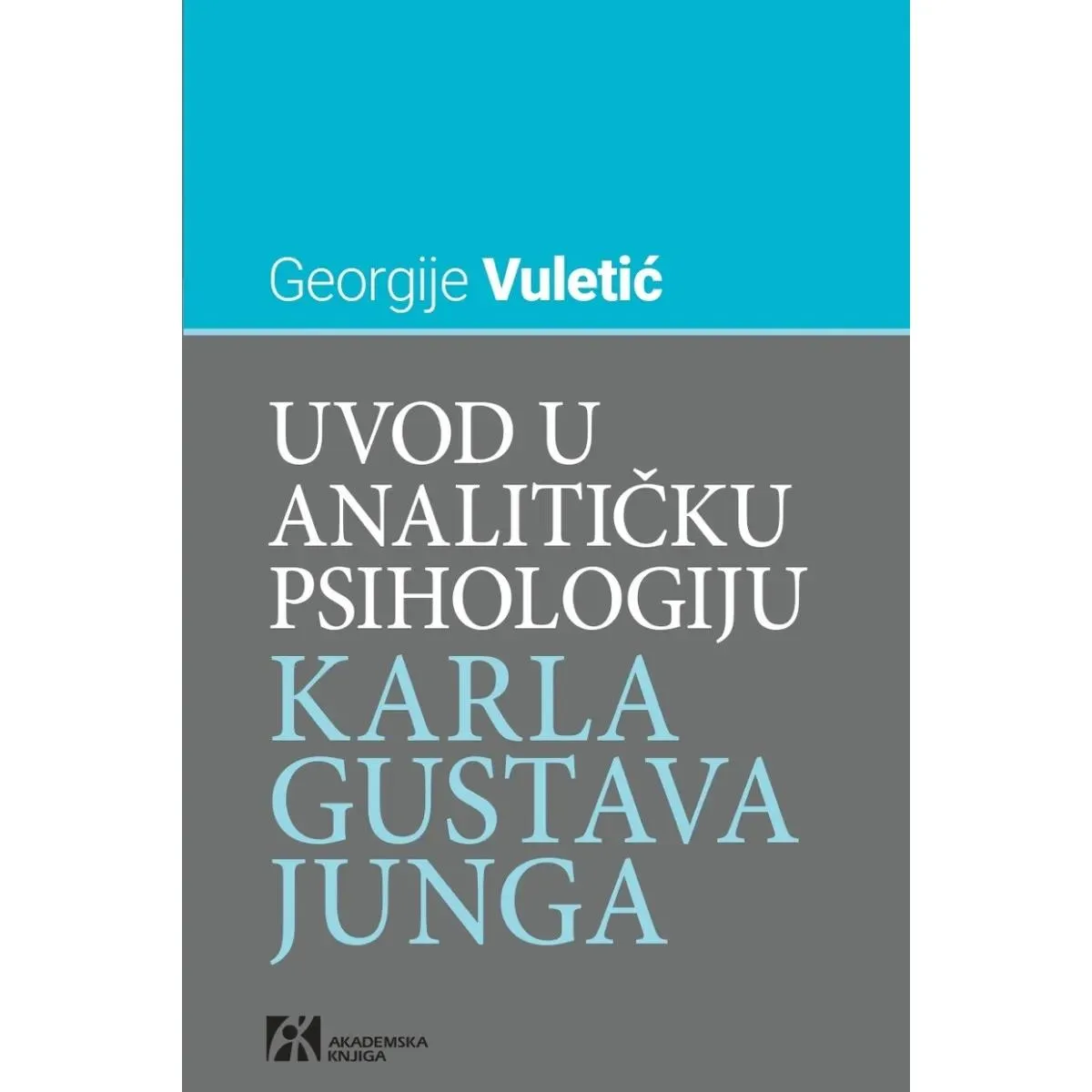 UVOD U ANALITIČKU PSIHOLOGIJU KARLA GUSTAVA JUNGA