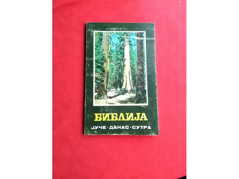 Biblija Juče Danas Sutra