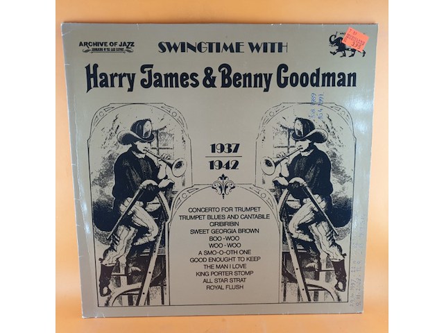 Swingtime With Harry James &; Benny Goodman 1937-1942
