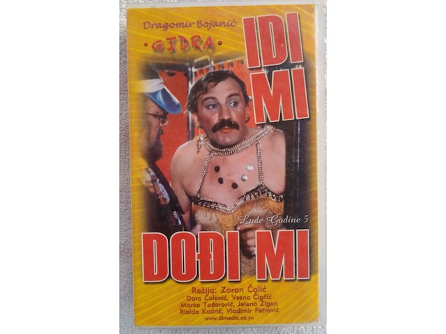 Idi mi dođi mi (Lude godine 5) - VHS