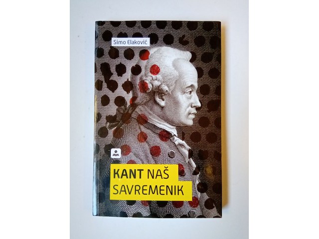 KANT NAŠ SAVREMENIK - Simo Elaković