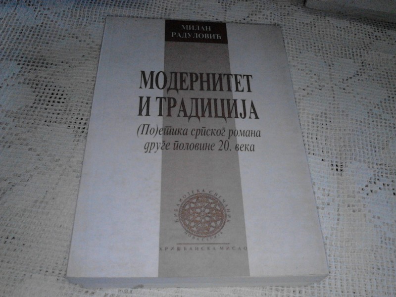 MODERNITET I TRADICIJA Milan Radulovic ODLICNA