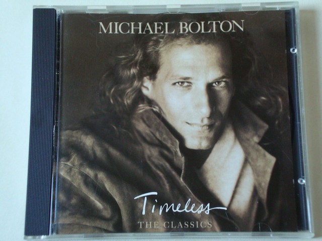 Michael Bolton - Timeless (The Classics)