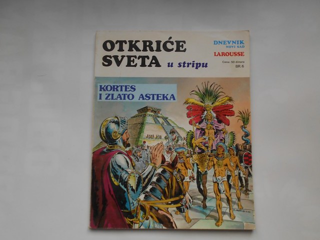 Otkriće sveta u stripu br.6 Kortes i zlato Asteka