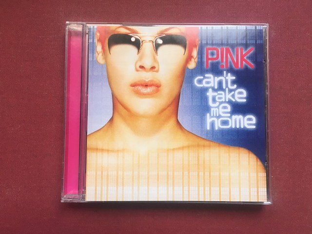 Pink - CAN`T TAKE ME HOME   + Bonus Tracks  2000