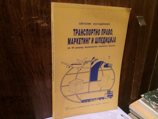 TRANSPORTNO PRAVO,MARKETING I SPEDICIJA za III razred z