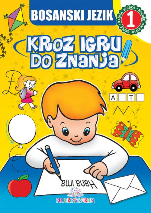 Bosanski jezik 1 - Kroz igru do znanja