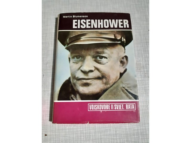 Eisenhower Martin Blumenson