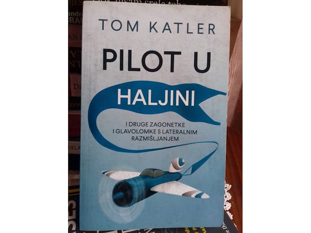 Pilot u haljini, Tom Katler