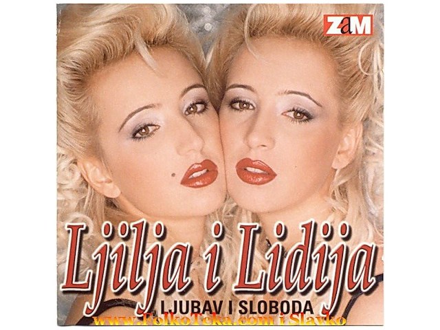 Ljilja I Lidija ‎–  Ljubav I Sloboda