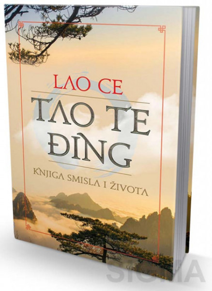 TAO TE ĐING knjiga smisla i života - Lao Ce