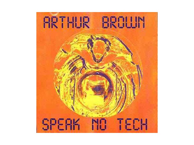 Arthur Brown ‎– Speak No Tech