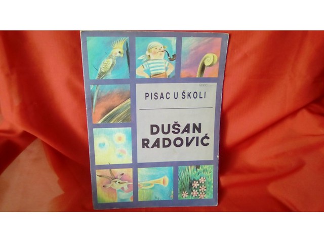 Dušan Radović  PISAC U ŠKOLI