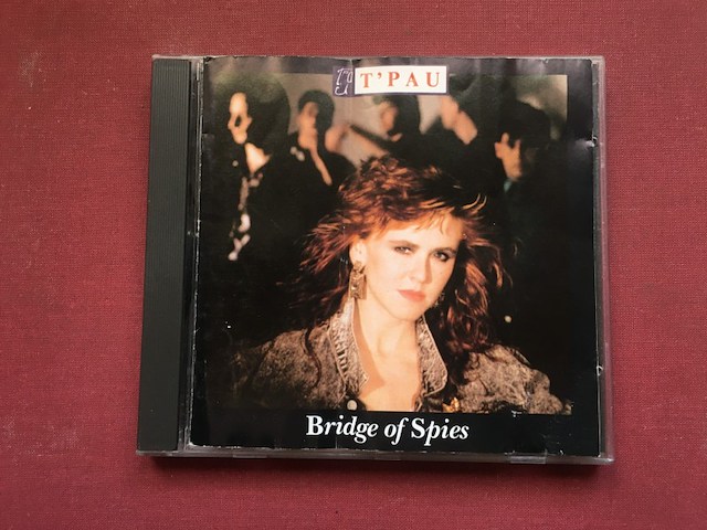 T`Pau - BRIDGE OF SPIES    1987