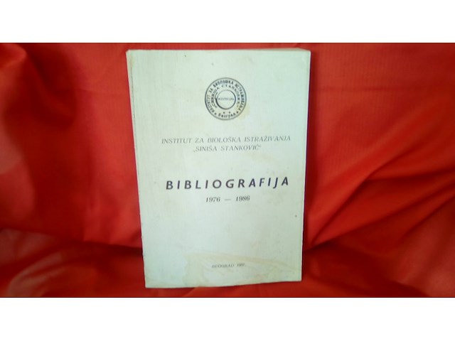BIBLIOGRAFIJA nstitut za biološka istraživanja