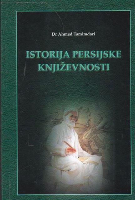 Istorija persijske književnosti - Dr Ahmed Tamimdari